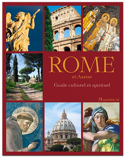 Magnificat Rome et Assise - Guide culturel et spirituel